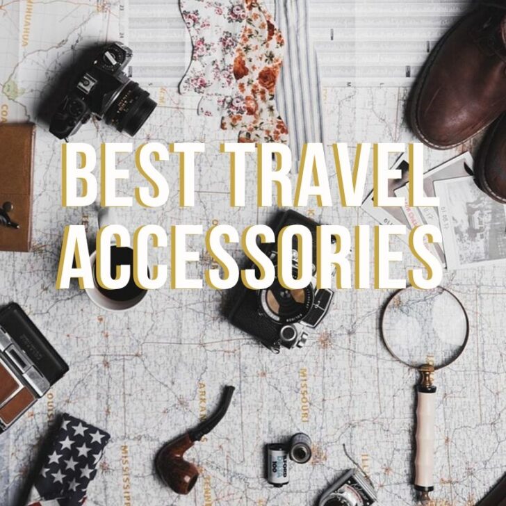 67 Useful Travel Accessories: Must-Have Travel Items In 2025